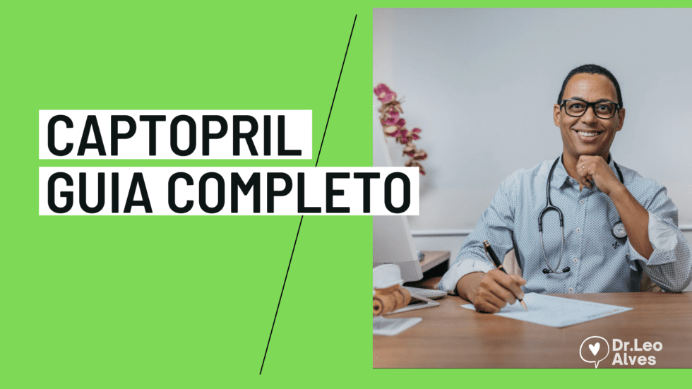 Captopril: Guia Completo de Uso e Benefícios